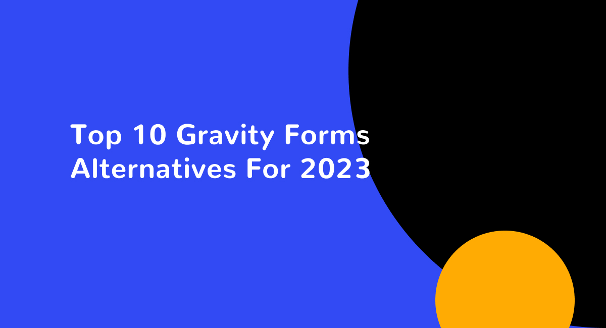 Top 10 Gravity Forms Alternatives For 2023 - Stylish Cost Calculator